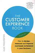 The customer experience book : how to design, measure and improve ...