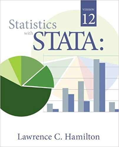 Statistics with STATA: Version 12 8th Edition by Lawrence C. Hamilton ...