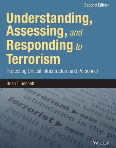 Understanding Assessing And Responding To Terrorism Protecting Critical Infrastructure And