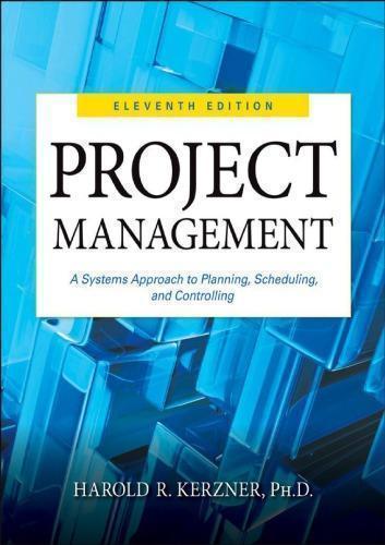 Project Management A Systems Approach To Planning Scheduling And Controlling – TUNED IN, LLC
