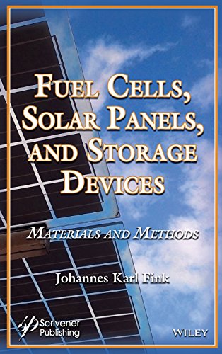 Fuel Cells, Solar Panels, and Storage Devices: Materials and Methods ...