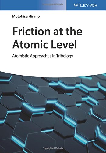 Friction at the Atomic Level: Atomistic Approaches in Tribology ...