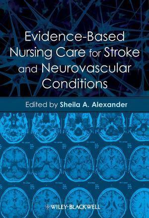 Evidence Based Nursing Care For Stroke And Neurovascular Conditions ...