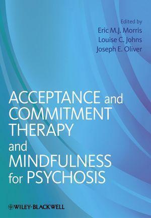 Ebook – Acceptance And Commitment Therapy And Mindfulness For Psychosis ...