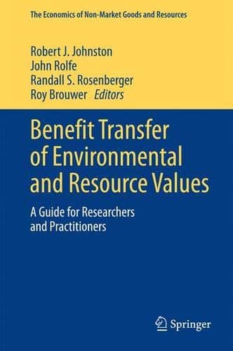 Benefit Transfer of Environmental and Resource Values: A Guide for ...