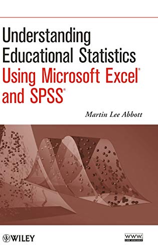 Understanding Educational Statistics Using Microsoft Excel and SPSS ...
