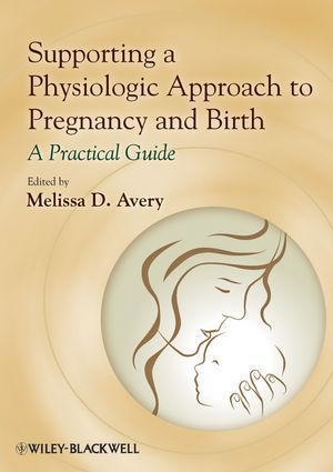 Supporting A Physiologic Approach To Pregnancy And Birth ...