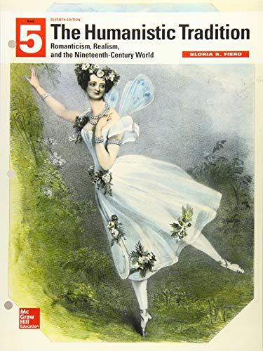 The Humanistic Tradition, Book 5: Romanticism, Realism, and the ...