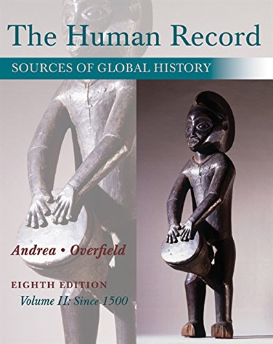 The Human Record: Sources of Global History, Volume 2: Since 1500 (8th ...
