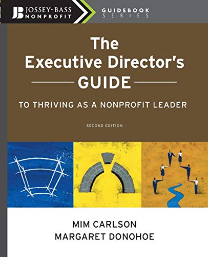 The Executive Director’s Guide to Thriving as a Nonprofit Leader, 2nd ...