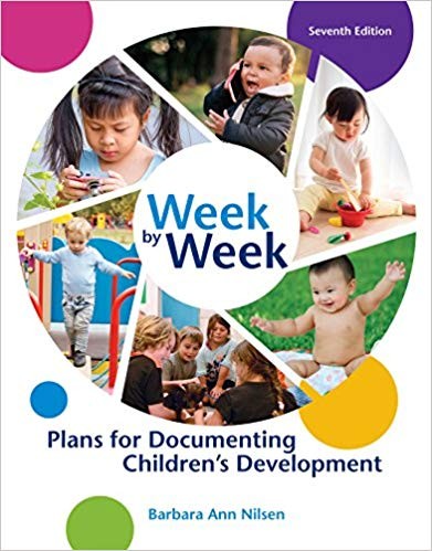 Week by Week: Plans for Documenting Children’s Development 7th Edition ...