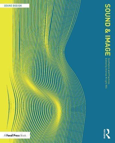 Sound And Image Aesthetics And Practices Sound Design – TUNED IN, LLC