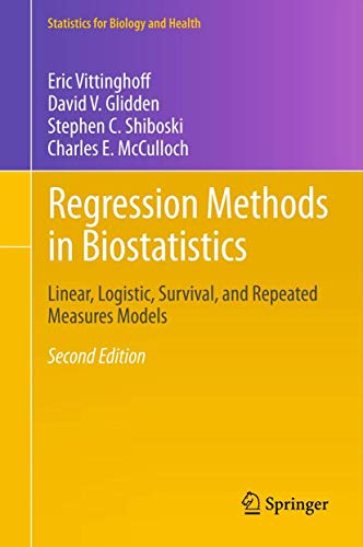Regression Methods In Biostatistics Linear Logistic Survival And Repeated Measures Models