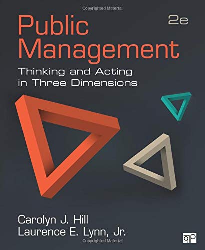 Public Management: Thinking and Acting in Three Dimensions 2nd Edition ...