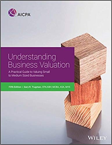 Understanding Business Valuation: A Practical Guide To Valuing Small To ...