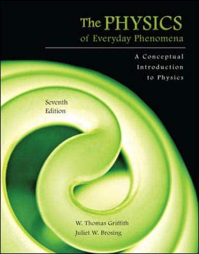 Physics of Everyday Phenomena 7th Edition by W Thomas Griffith – Twin ...