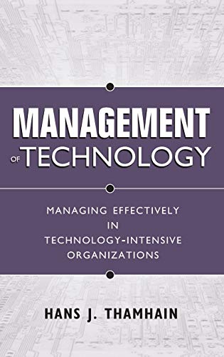 Management of Technology : Managing Effectively in Technology-Intensive ...