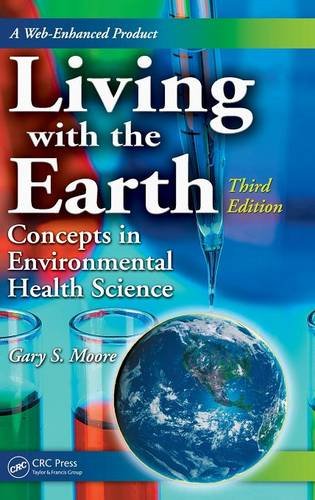 Living with the Earth Concepts in Environmental Health Science 3rd ...