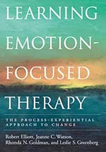 Learning emotion-focused therapy: The process-experiential approach to ...