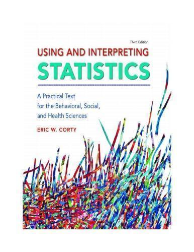 Using And Interpreting Statistics A Practical Text For The Behavioral ...