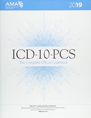 ICD-10-PCS 2019 The Complete Official Codebook – 1st Edition – Twin Sea ...