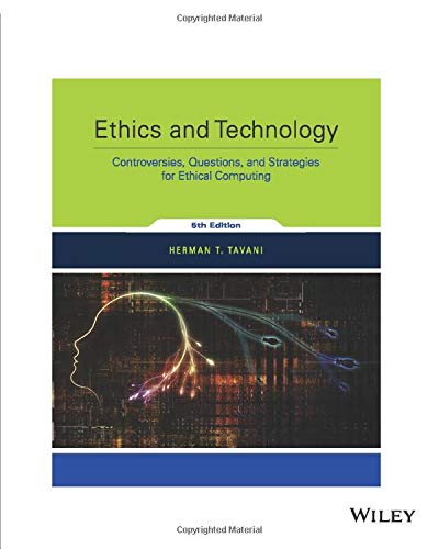 Ethics and Technology: Controversies, Questions, and Strategies for ...