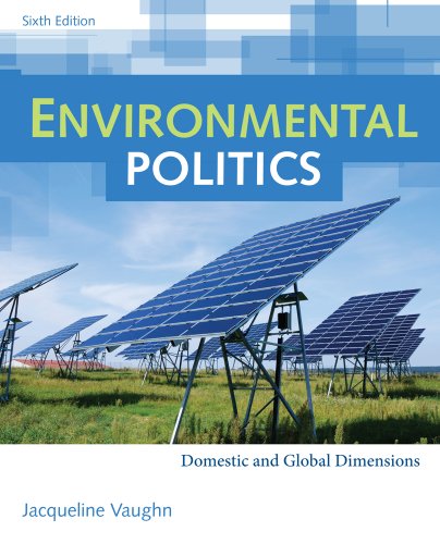 Environmental Politics: Domestic and Global Dimensions , Sixth Edition ...