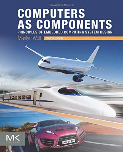 Computers as Components: Principles of Embedded Computing System Design ... Computers as Components: Principles of Embedded Computing System Design ...
