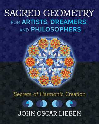 Sacred Geometry For Artists Dreamers And Philosophers Secrets Of ...