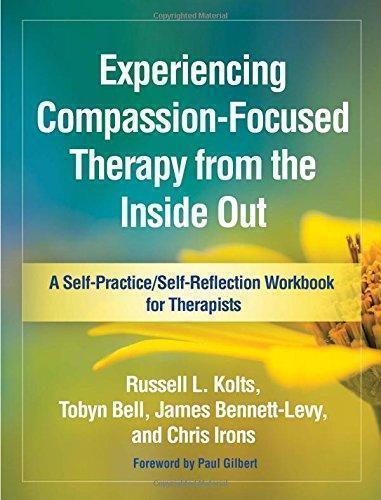 Ebook – Experiencing Compassion Focused Therapy From The Inside Out A ... Ebook – Experiencing Compassion Focused Therapy From The Inside Out A ...
