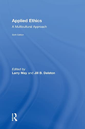 Applied Ethics: A Multicultural Approach – 6th Edition – Gapostore.com