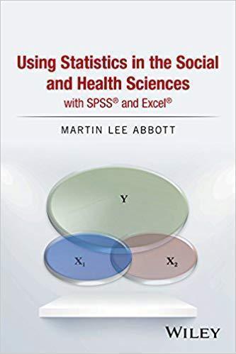 Using Statistics In The Social And Health Sciences With Spss And Excel ...