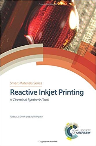 Reactive Inkjet Printing: A Chemical Synthesis Tool by Patrick J Smith ...