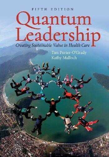 Quantum Leadership Creating Sustainable Value In Health Care 5Th ...