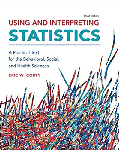 Using and Interpreting Statistics: A Practical Text for the Behavioral ...