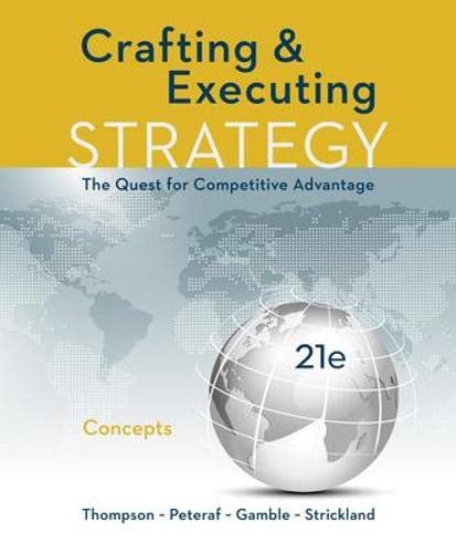 Crafting and executing strategy the quest for competitive advantage ...