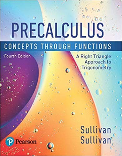 Precalculus: Concepts Through Functions, A Right Triangle Approach to ...