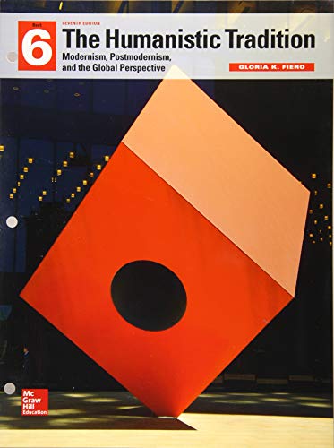 The Humanistic Tradition: Modernism, Postmodernism, and the Global ...