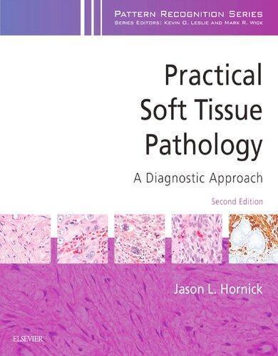 Practical Soft Tissue Pathology A Diagnostic Approach A Volume In The ... Practical Soft Tissue Pathology A Diagnostic Approach A Volume In The ...