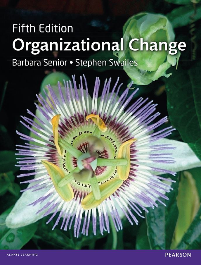 Organizational Change 5th 5E Barbara Senior – TUNED IN, LLC