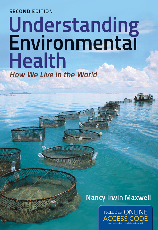 Understanding Environmental Health: How We Live in the World 2nd ...