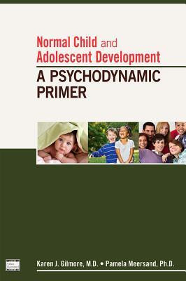 Normal Child And Adolescent Development A Psychodynamic Primer – TUNED ...