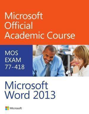 Microsoft Official Academic Course 77 418 Microsoft Word 2013 – Hacasa Shop