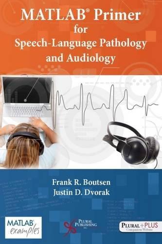 Matlab Primer For Speech Language Pathology And Audiology – BRANDAZ