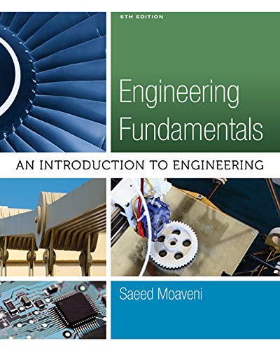 Engineering Fundamentals: An Introduction to Engineering (5th Edition) SI Edition ...