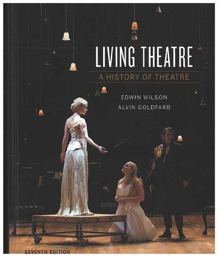 Living Theatre A History Of Theatre Seventh 7Th Edition – TUNED IN, LLC
