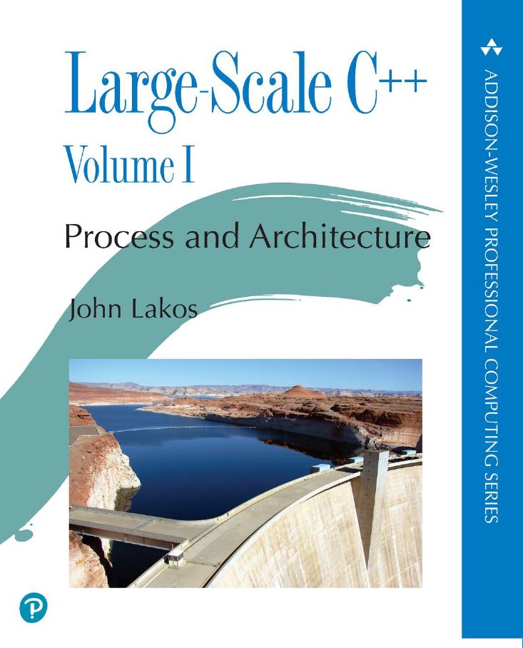 Large Scale C Vol1 Process and Architecture John Lakos – TUNED IN, LLC