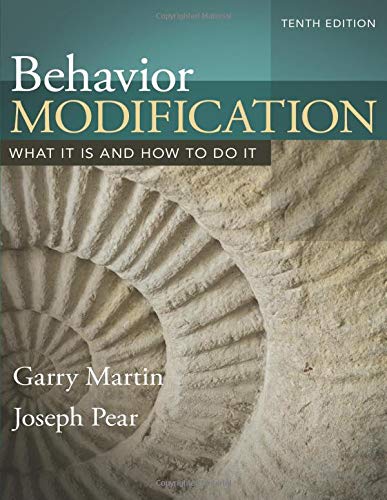 Behavior Modification What It Is and How To Do It 10th Edition ...