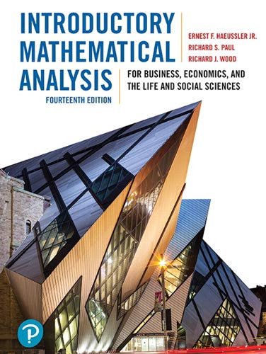 Introductory Mathematical Analysis for Business, Economics, and the ...