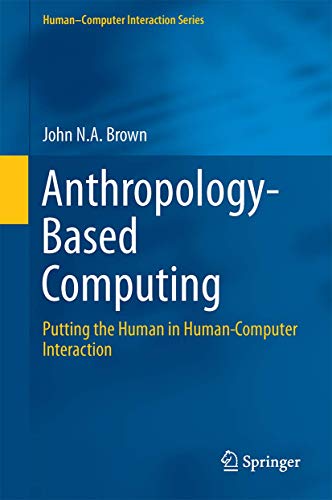 Anthropology-Based Computing: Putting the Human in Human-Computer Interaction – AttentiveSons Store